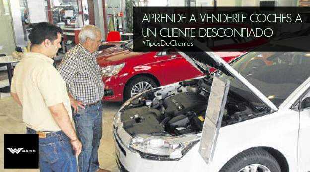Aprende a venderle coches a un cliente desconfiado – Wanderer75
